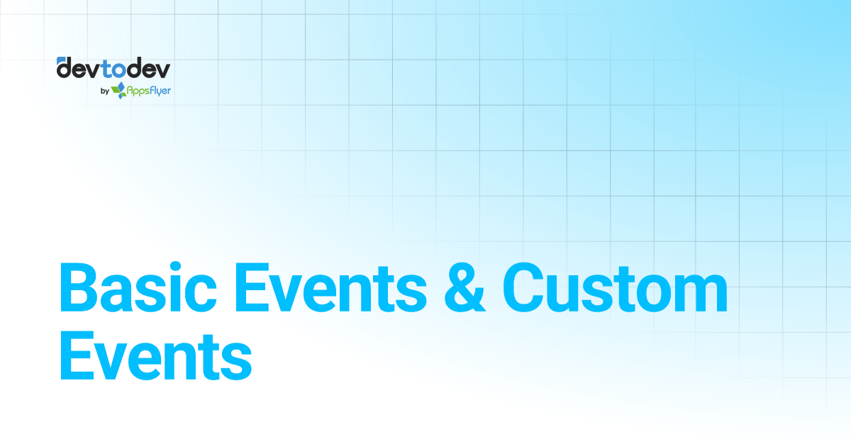 Basic Events & Custom Events | Documentation | devtodev