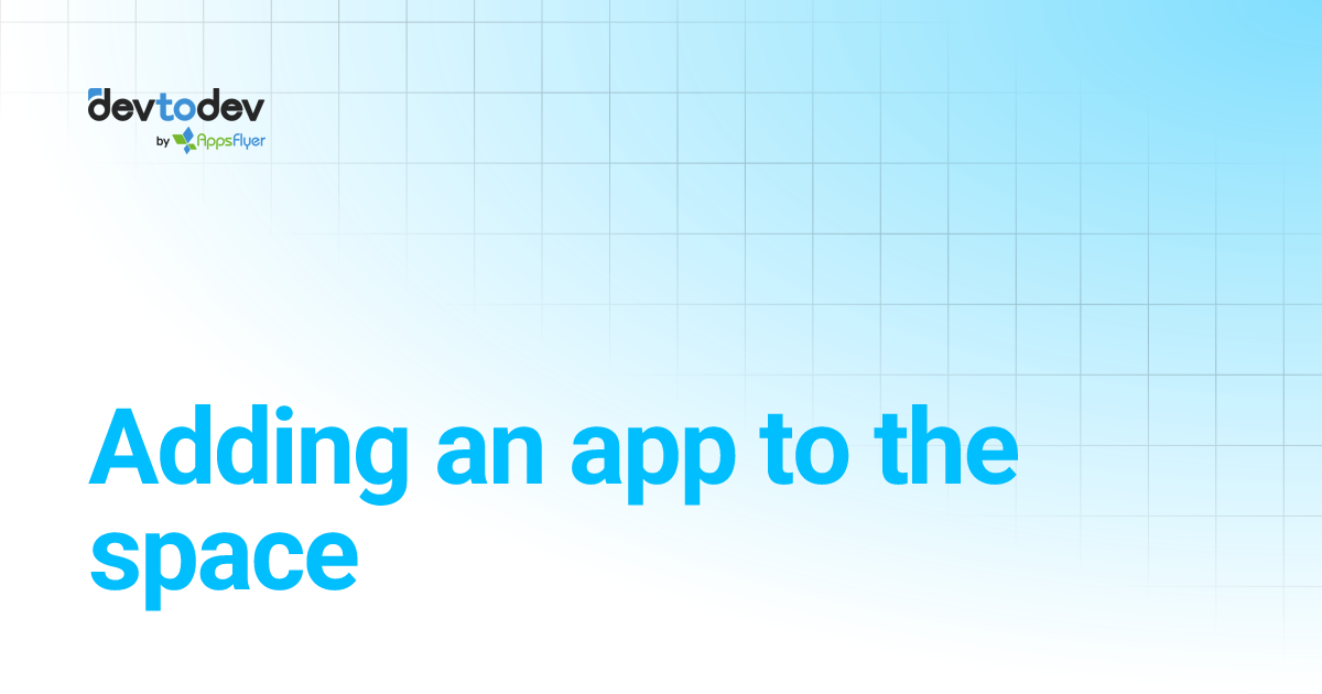 Adding an app to the space | Documentation | devtodev