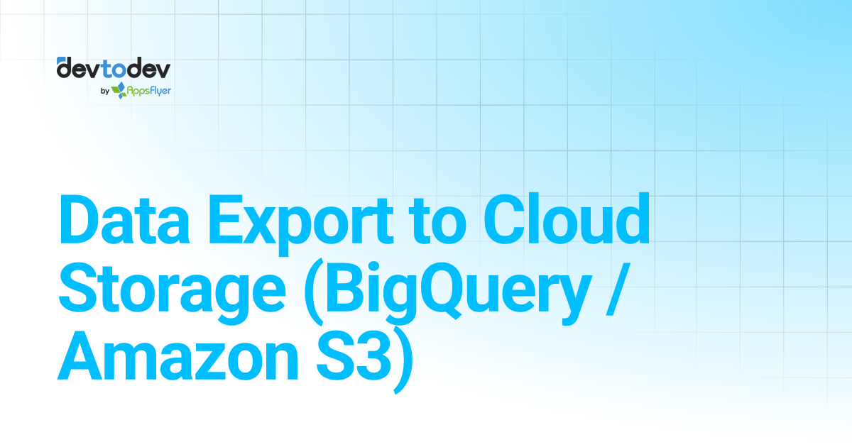 Data Export to Cloud Storage (BigQuery / Amazon S3) | Documentation ...