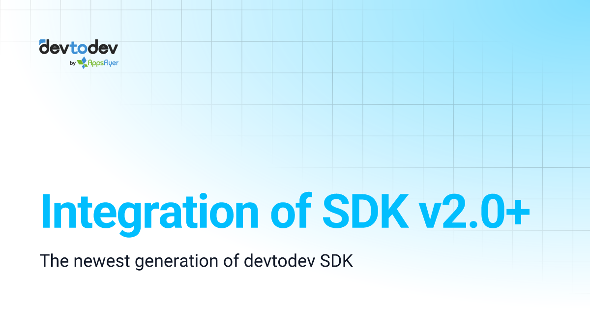 Integration of SDK v2.0+ | Documentation | devtodev