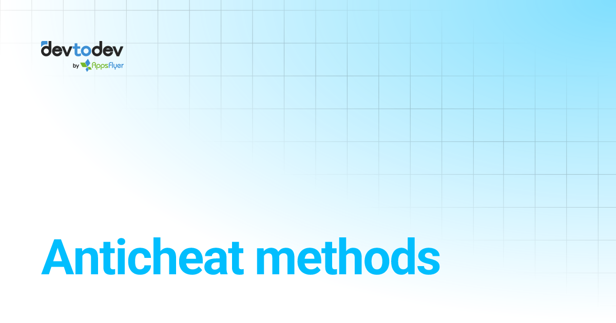 Anticheat methods | Documentation | devtodev