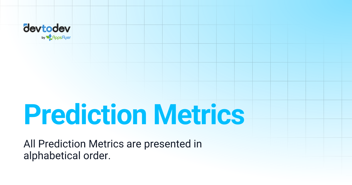 Prediction Metrics | Documentation | devtodev