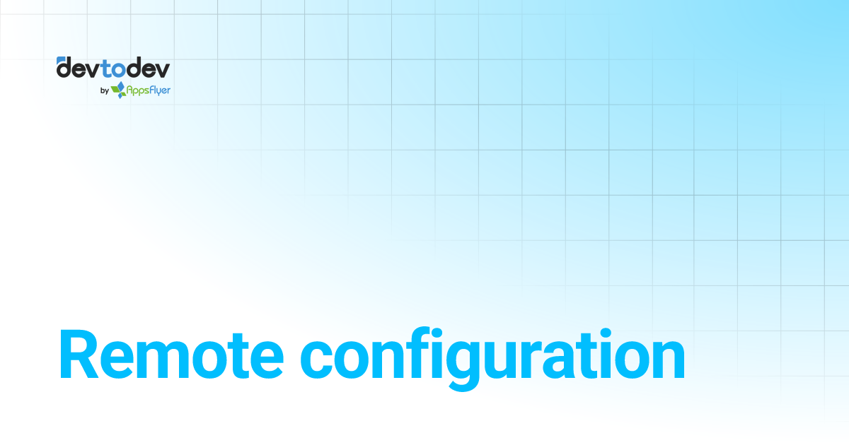 Remote configuration | Documentation | devtodev